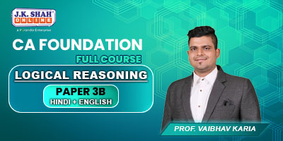 CA Foundation, Paper 3B - Logical Reasoning - Prof. Vaibhav Karia | JK Shah Online