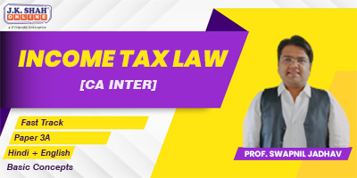 CA Inter, Paper 3A - Income Tax Law - Basic Concepts - Prof. Swapnil ...