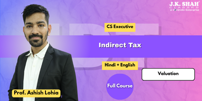 CS Executive, Paper 7B - Indirect Tax (GST) - Valuation - Prof. Ashish ...