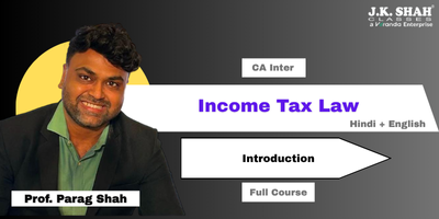 CA Inter, Paper 3A - Income Tax Law - Introduction - Prof. Parag Shah ...